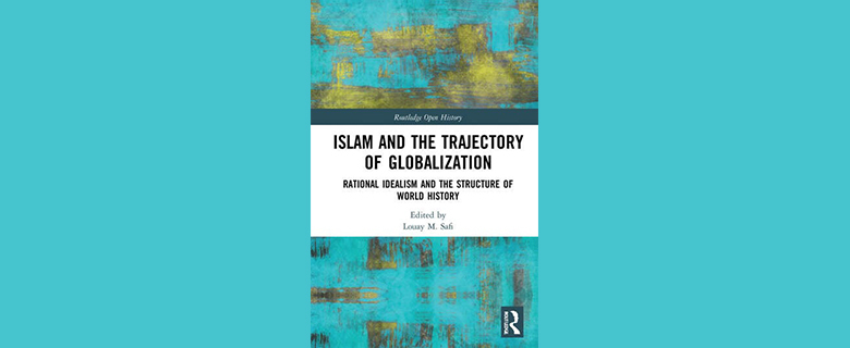 Book Launch: Islam and the Trajectory of Globalization